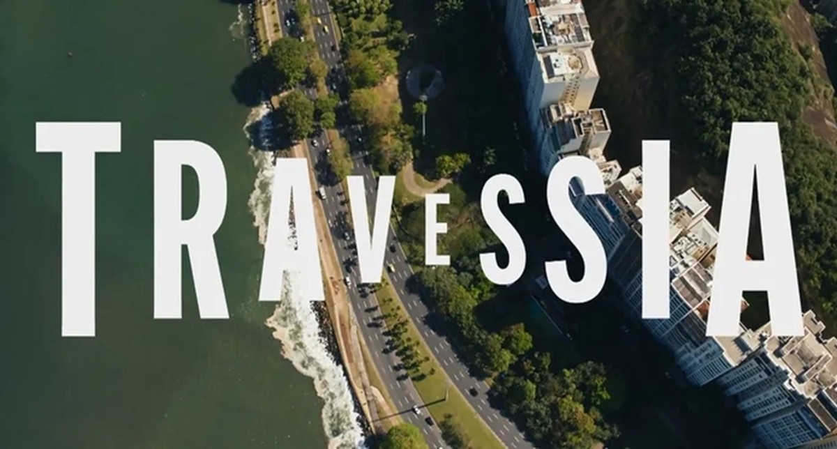 Travessia: como assistir à novela ao vivo e online